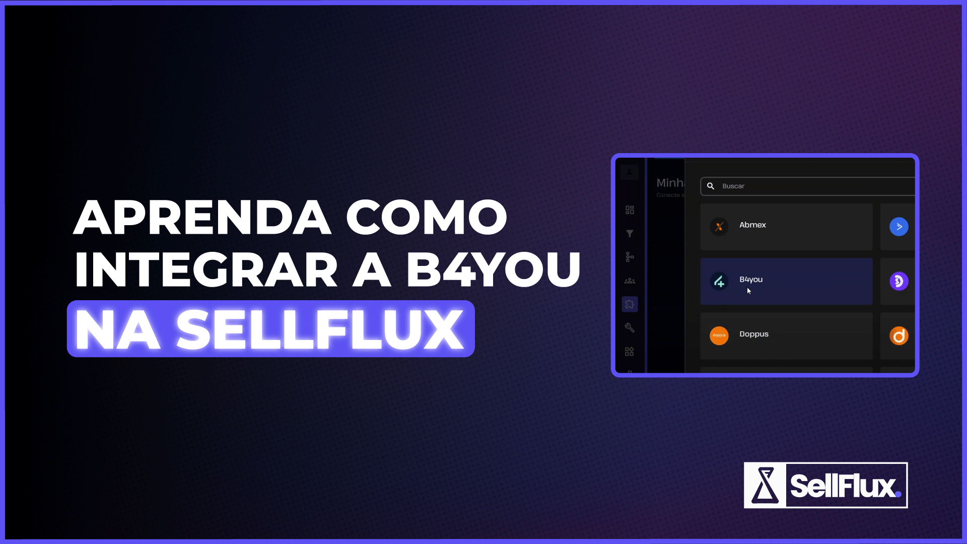 E-commerce na B4YOU - Aprenda a construir sua jornada do cliente com o Sellflux